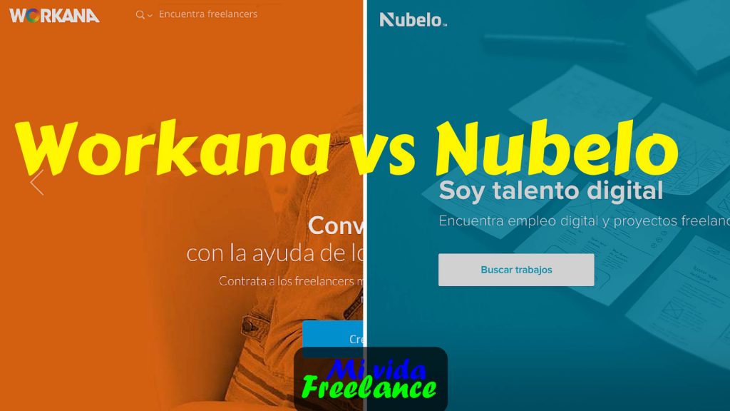 Workana vs Nubelo: Mejor plataforma freelance en español – Mi Vida Freelance